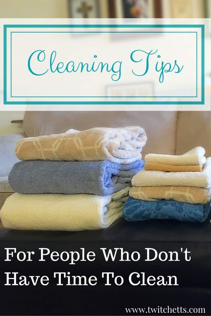 6 Cleaning Tips for people who don't have time to clean - Twitchetts