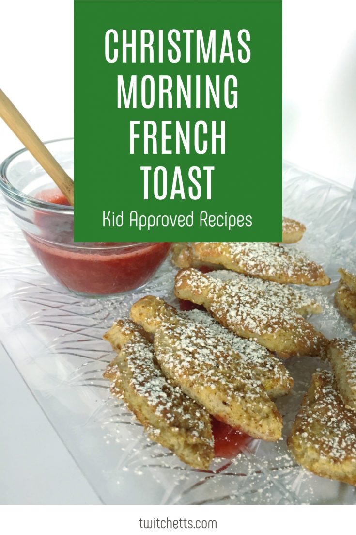Christmas Morning French Toast Platter: An easy family tradition ...