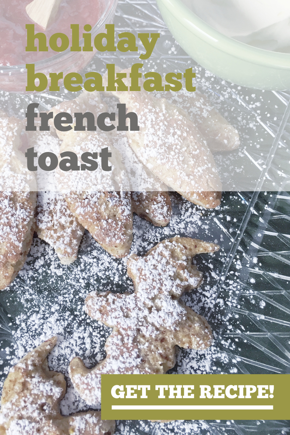 Christmas Morning French Toast Platter: An easy family tradition ...