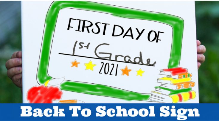 2021 free printable back to school sign to make memorable first-day photos