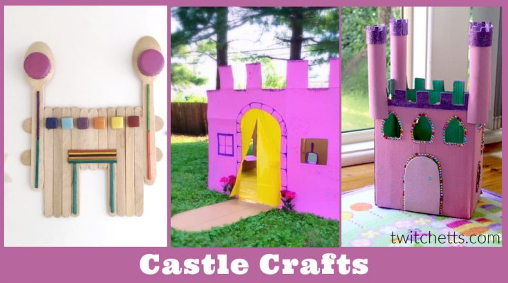 11 Amazing Castle Crafts that Kids Will Love To Make - Twitchetts