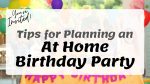 How to Throw a Successful Kids' Birthday Party at Home!